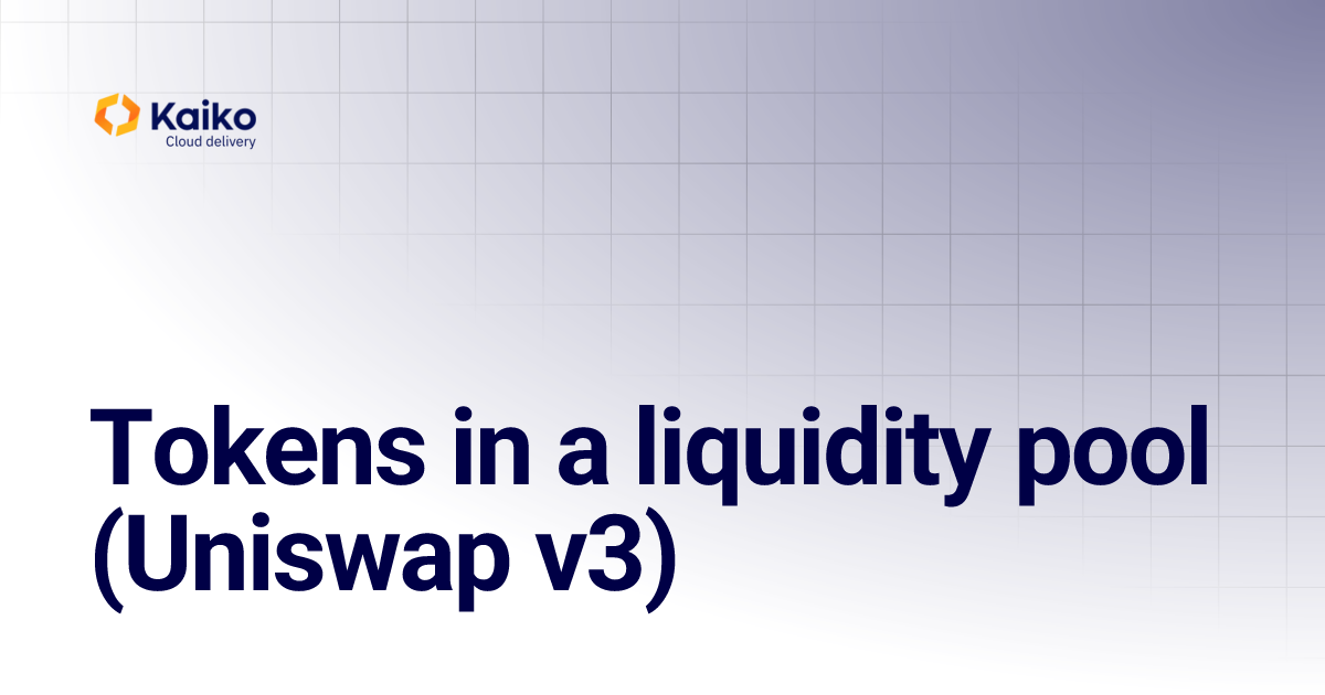 Tokens in a liquidity pool (Uniswap v3) | Developer Hub