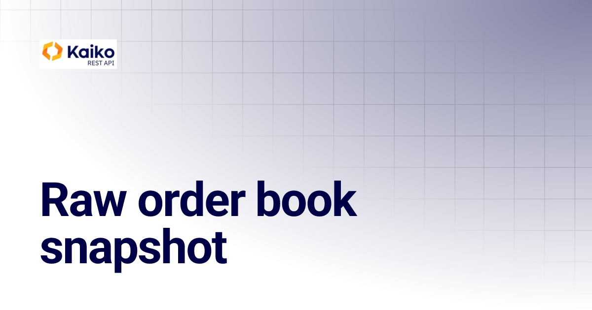 Raw order book snapshot | Developer Hub