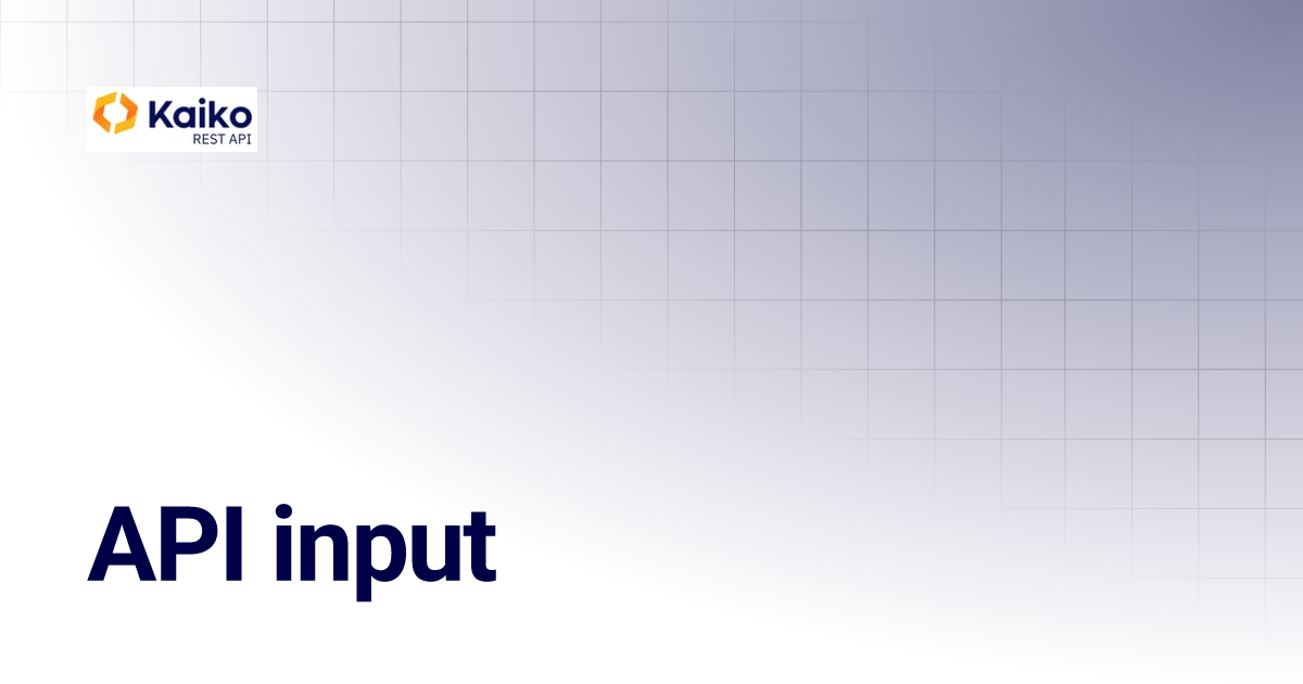 API input | Developer Hub