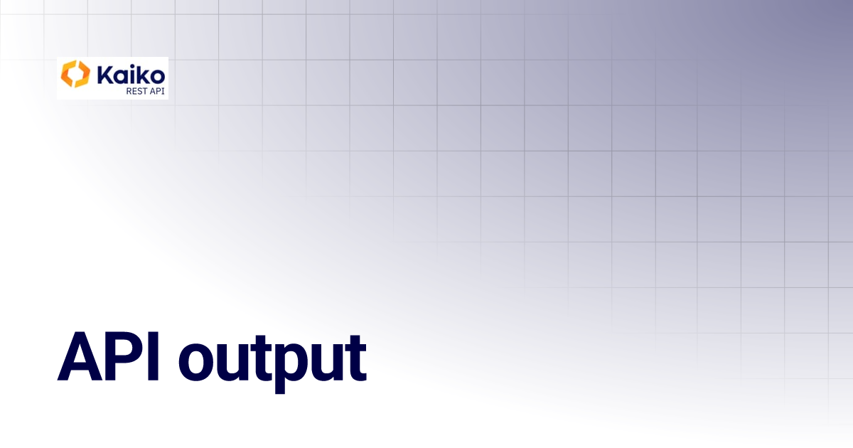 API output | Developer Hub