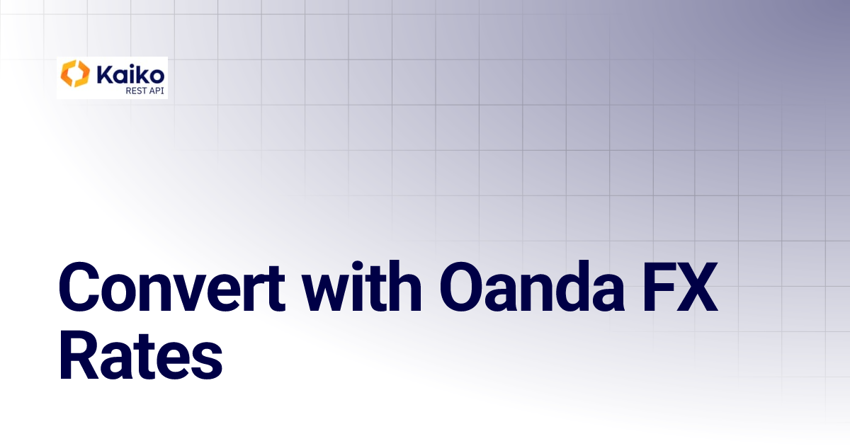 Convert with Oanda FX Rates | Developer Hub