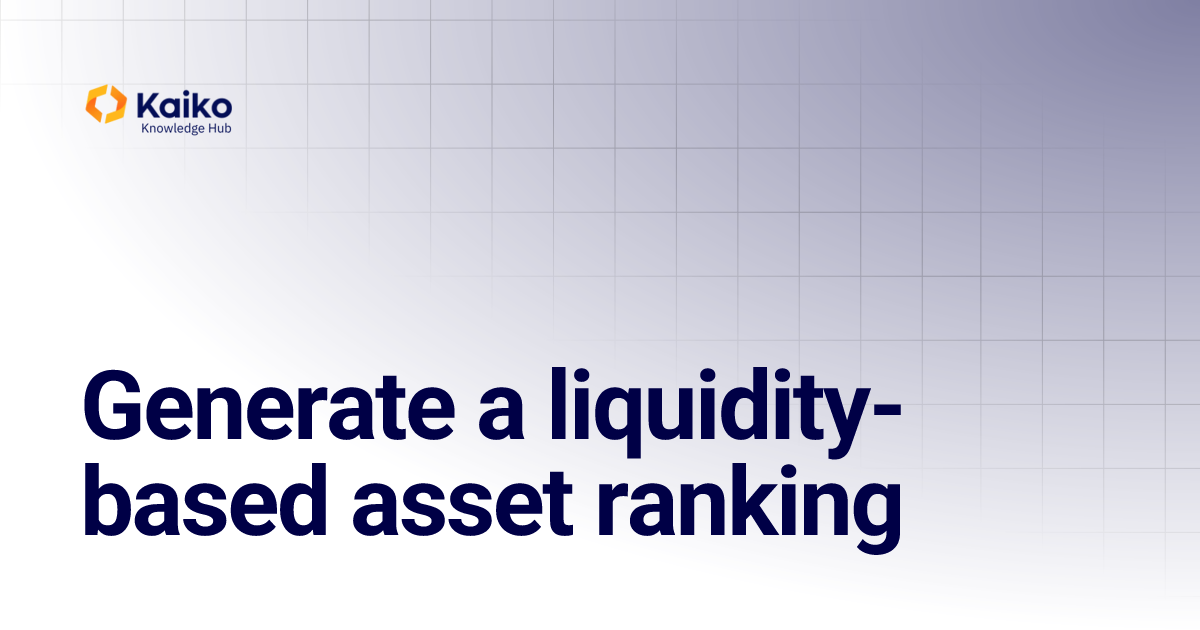 Generate a liquidity-based asset ranking | Developer Hub